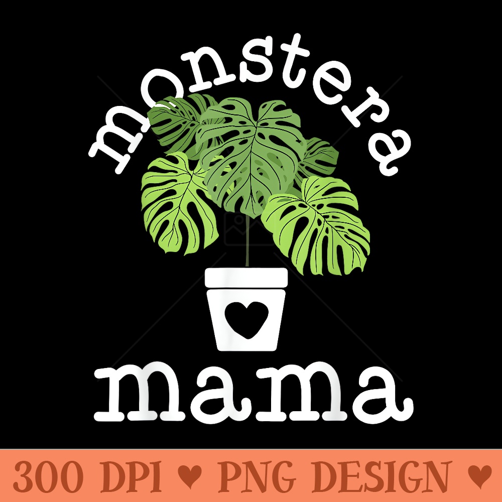 Monstera Plant Mama Plant Lovers Ideas for Women - High Reso | Inspire ...