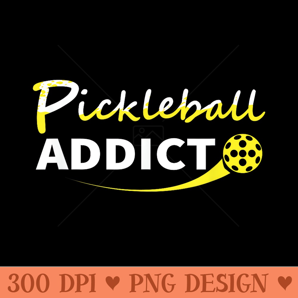 Pickleball Addict for Pickle ball Player - Vector PNG Clipar | Inspire ...