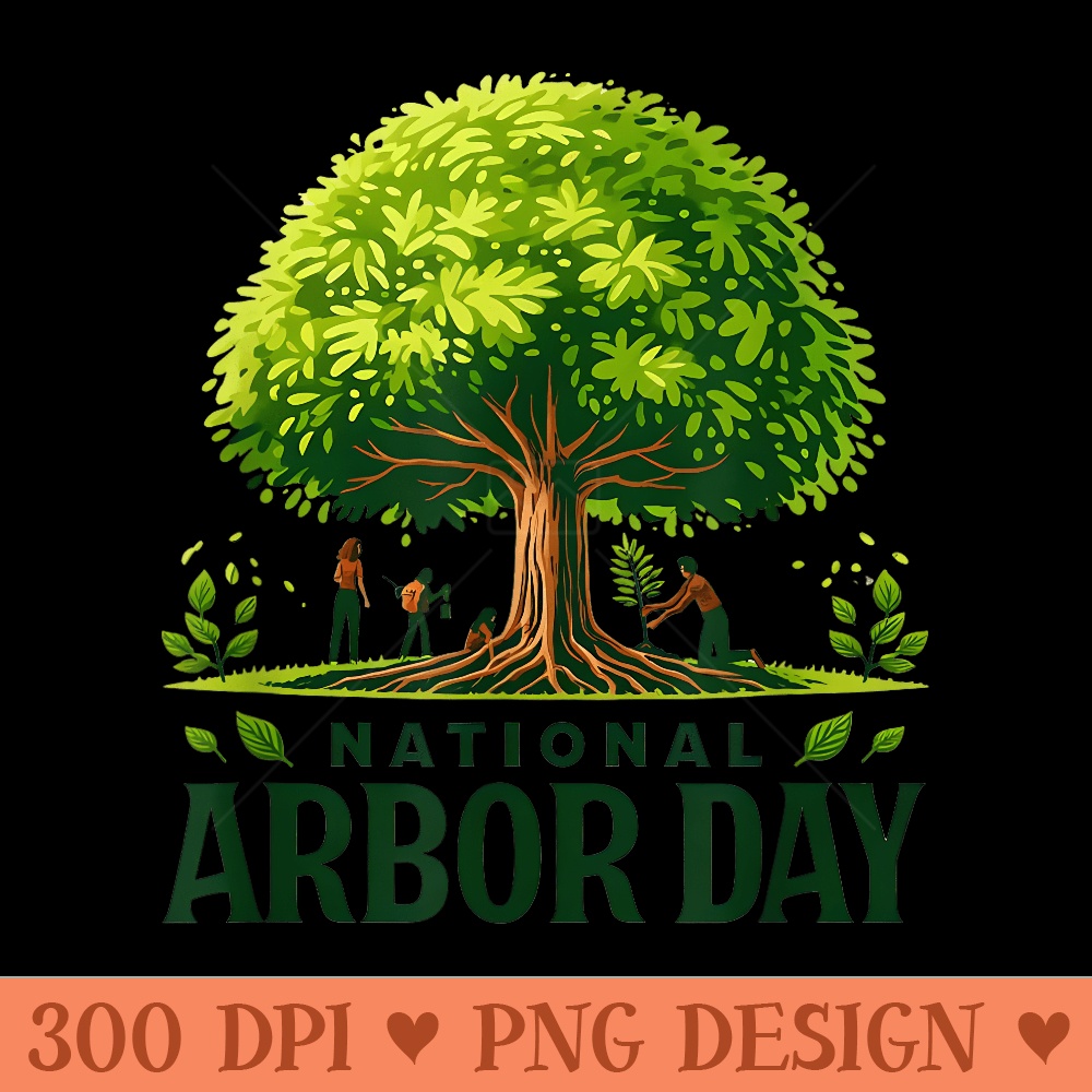 National Arbor Day Tree Care For A Happy Arbor Day - Transpa | Inspire ...