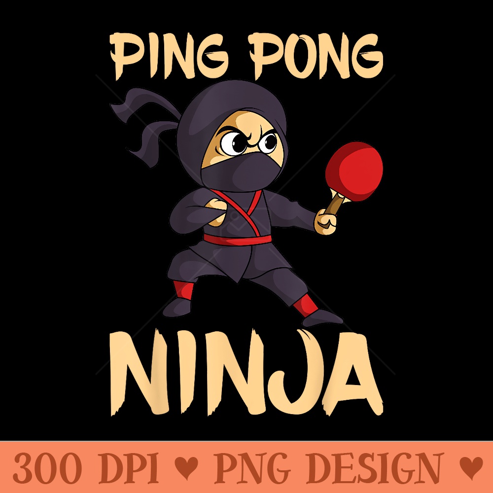 Table Tennis Ping Pong Ninja Lover - PNG image download | Inspire Uplift