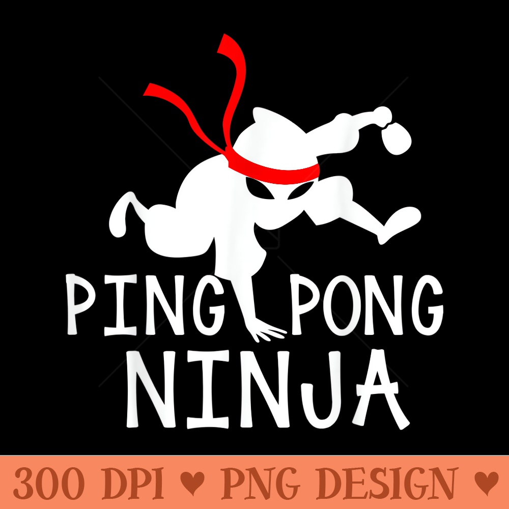 Table Tennis Ping Pong Ninja Funny Table Sports - Digital PN | Inspire ...