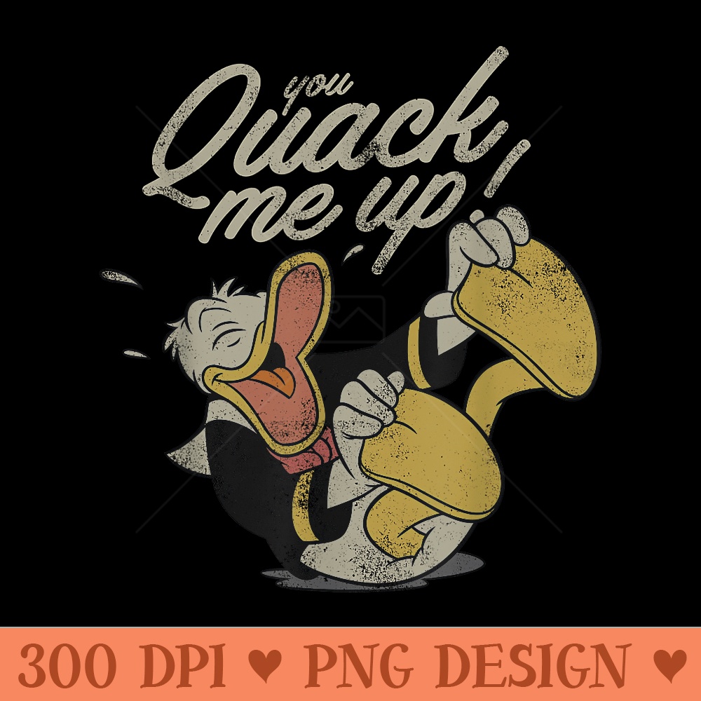 Disney Mickey and Friends Donald Duck You Quack Me Up - PNG | Inspire ...
