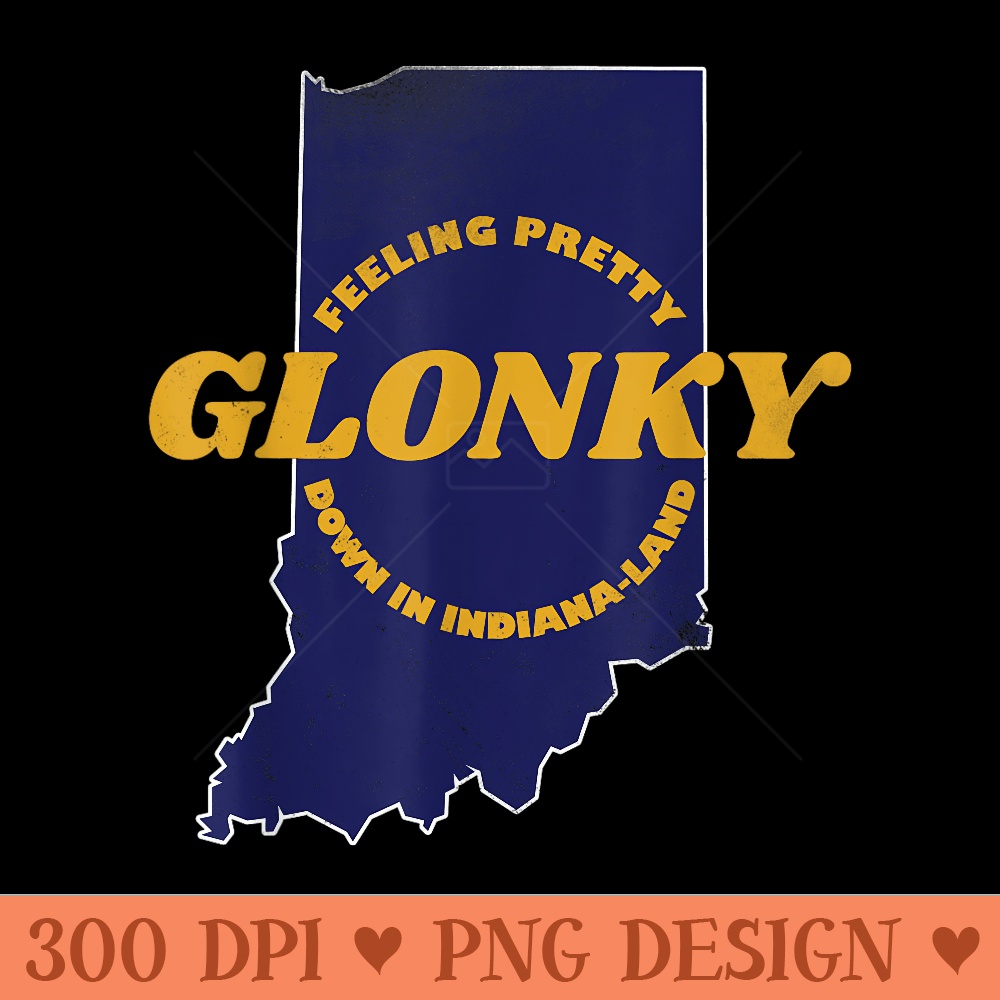 Glonky in Indiana Land - Modern PNG designs | Inspire Uplift
