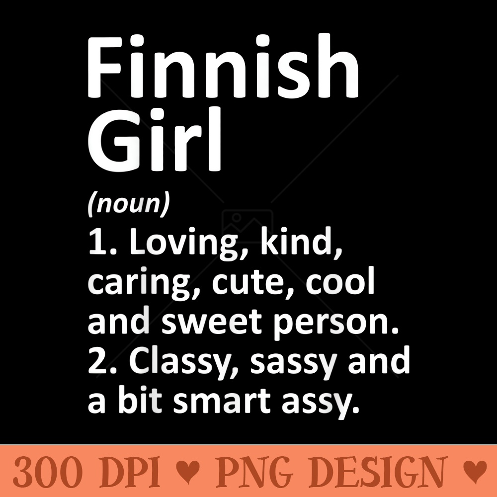 Finnish Girl Finland Funny Country Home Roots Descent Digi Inspire