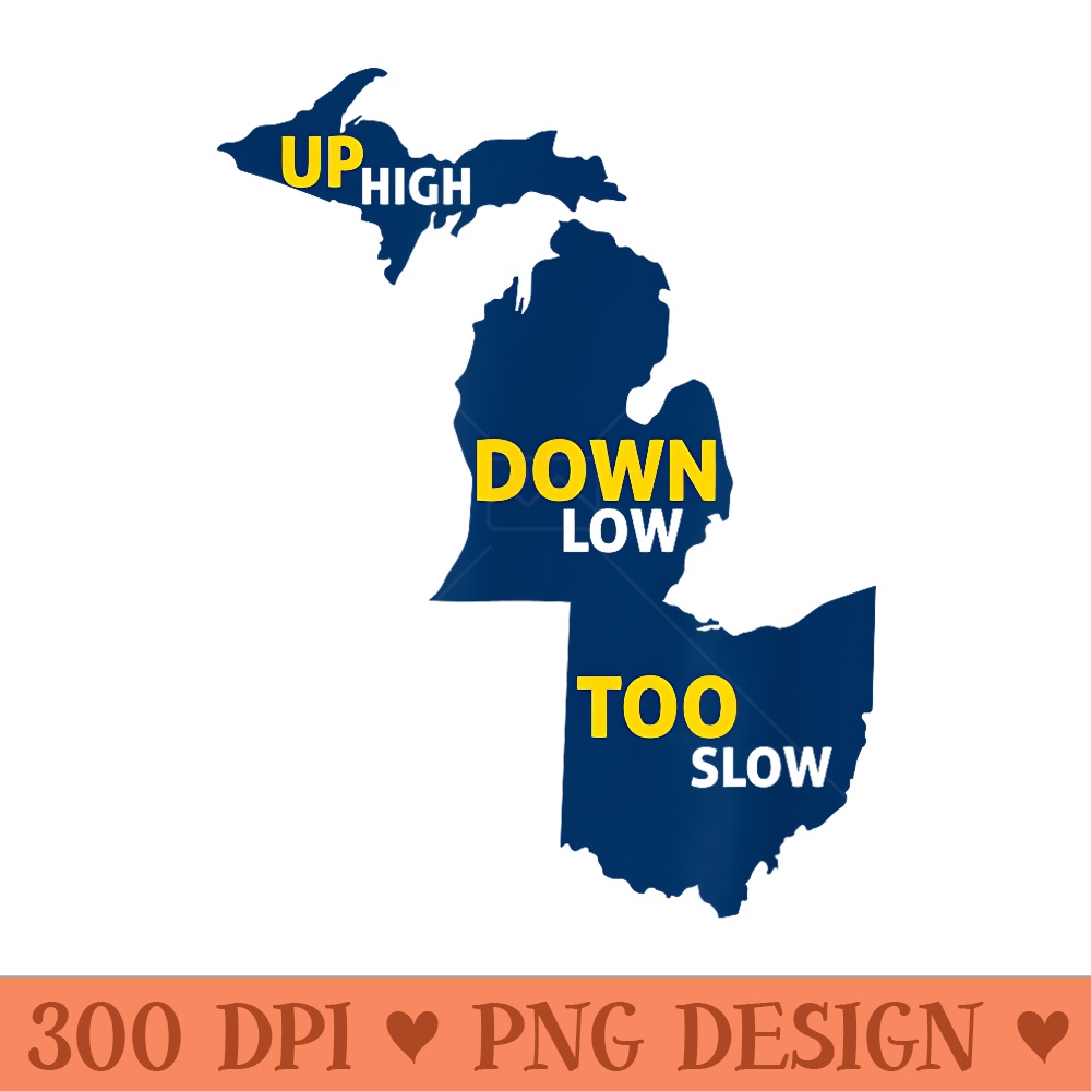 Up High Down Low Too Slow Blue and Yellow - Vector PNG Clipa | Inspire ...