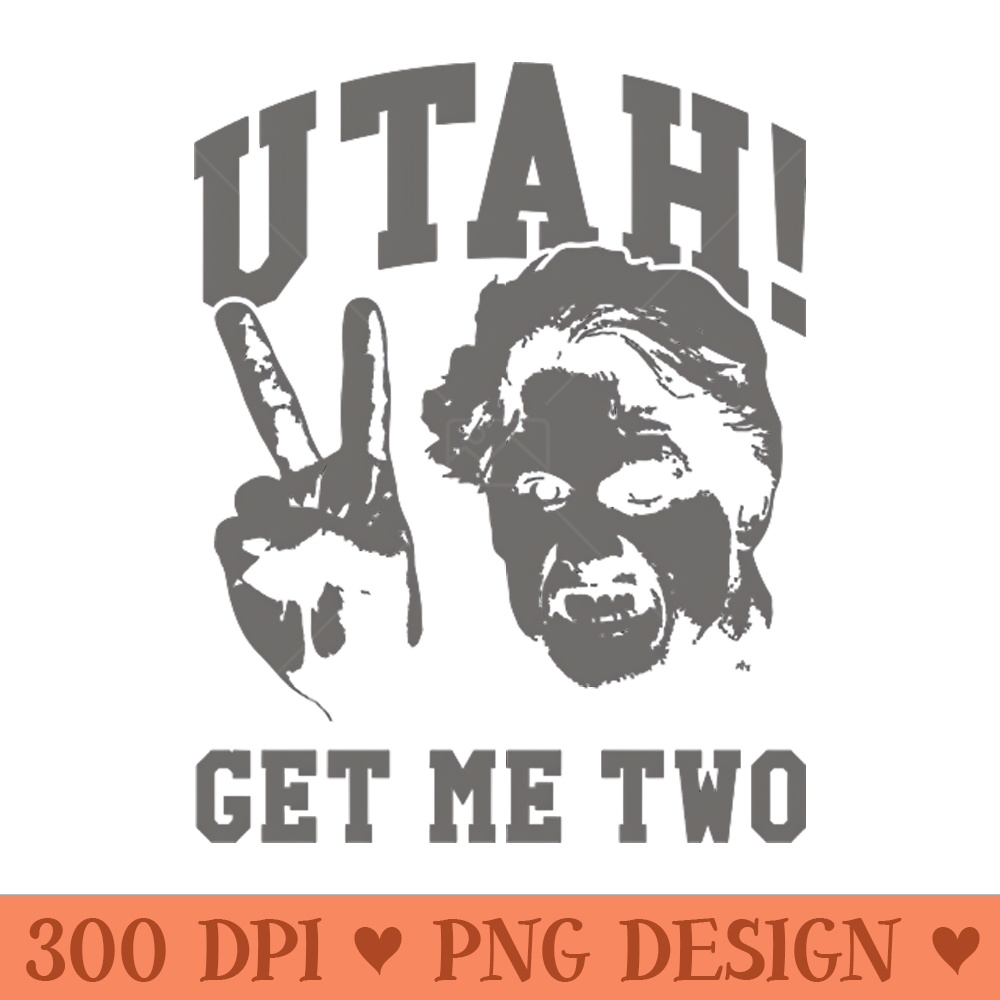 Utah Get Me Two - High Resolution PNG Collection | Inspire Uplift