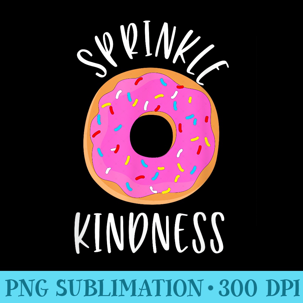 Sprinkle Kindness Donut Anti Bullying for men and - Free Tra | Inspire ...