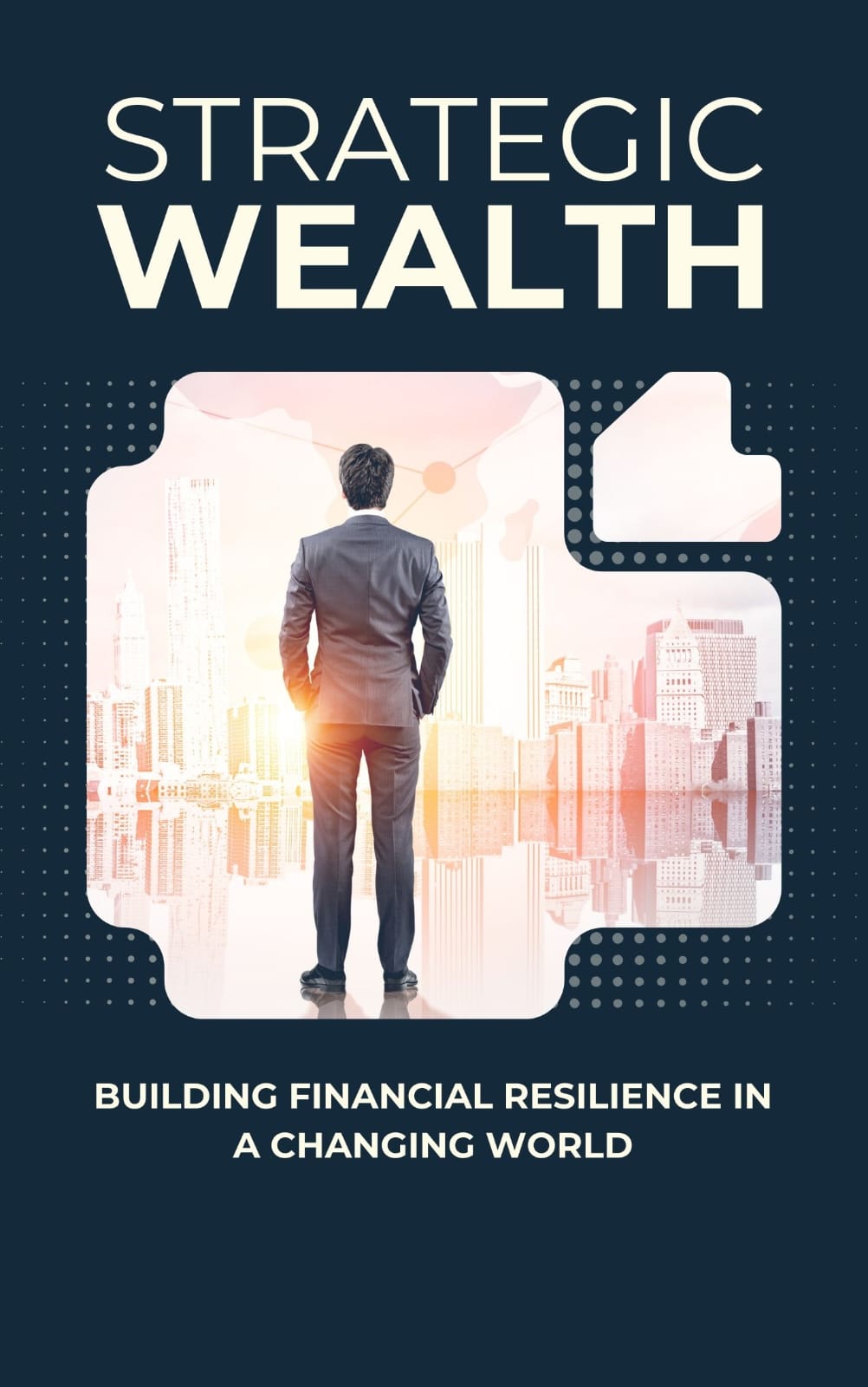 STRATEGIC WEALTH Building Financial Resilience In A Changing | Inspire ...