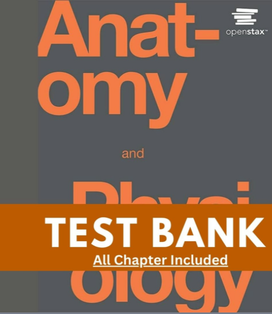 ANATOMY AND PHYSIOLOGY OPENSTAX TEST BANK Openstax Anatomy a | Inspire ...