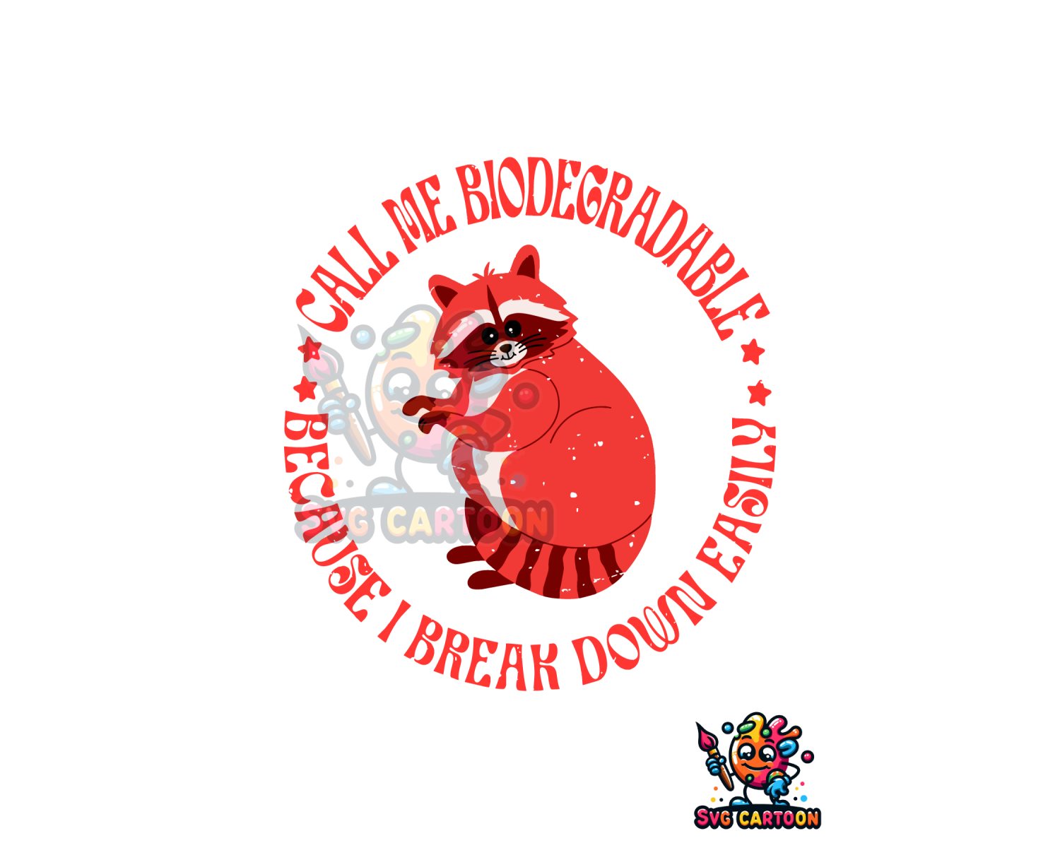 Call Me Biodegradable Raccoon Meme SVG | Inspire Uplift