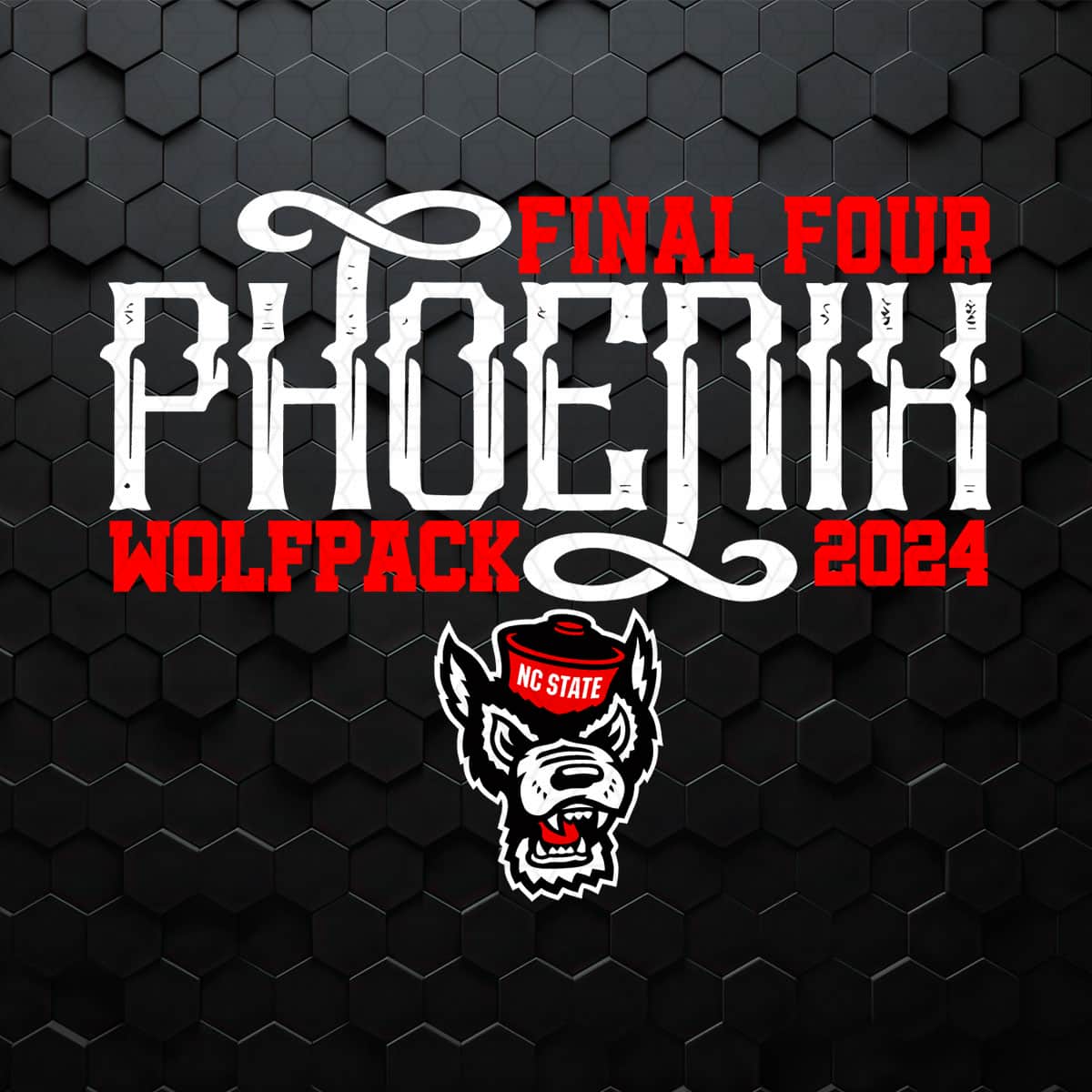 Final Four Phoenix Nc State Wolfpack 2024 SVG | Inspire Uplift