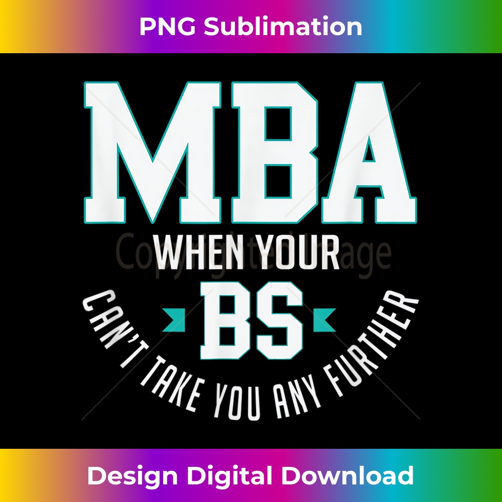 Funny MBA Graduation for MBA Students - Chic Sublimation Dig | Inspire ...
