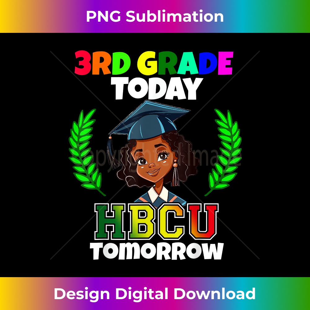 3rd Grade Today HBCU Tomorrow Cute Girl Graduation - Deluxe | Inspire ...
