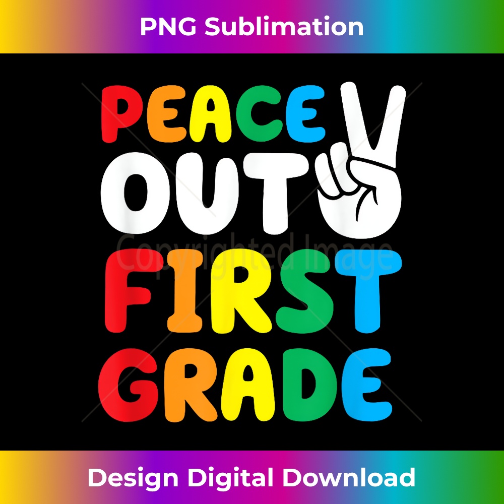 Peace Out First Grade Graduation Last Day School Funny - Cla | Inspire ...