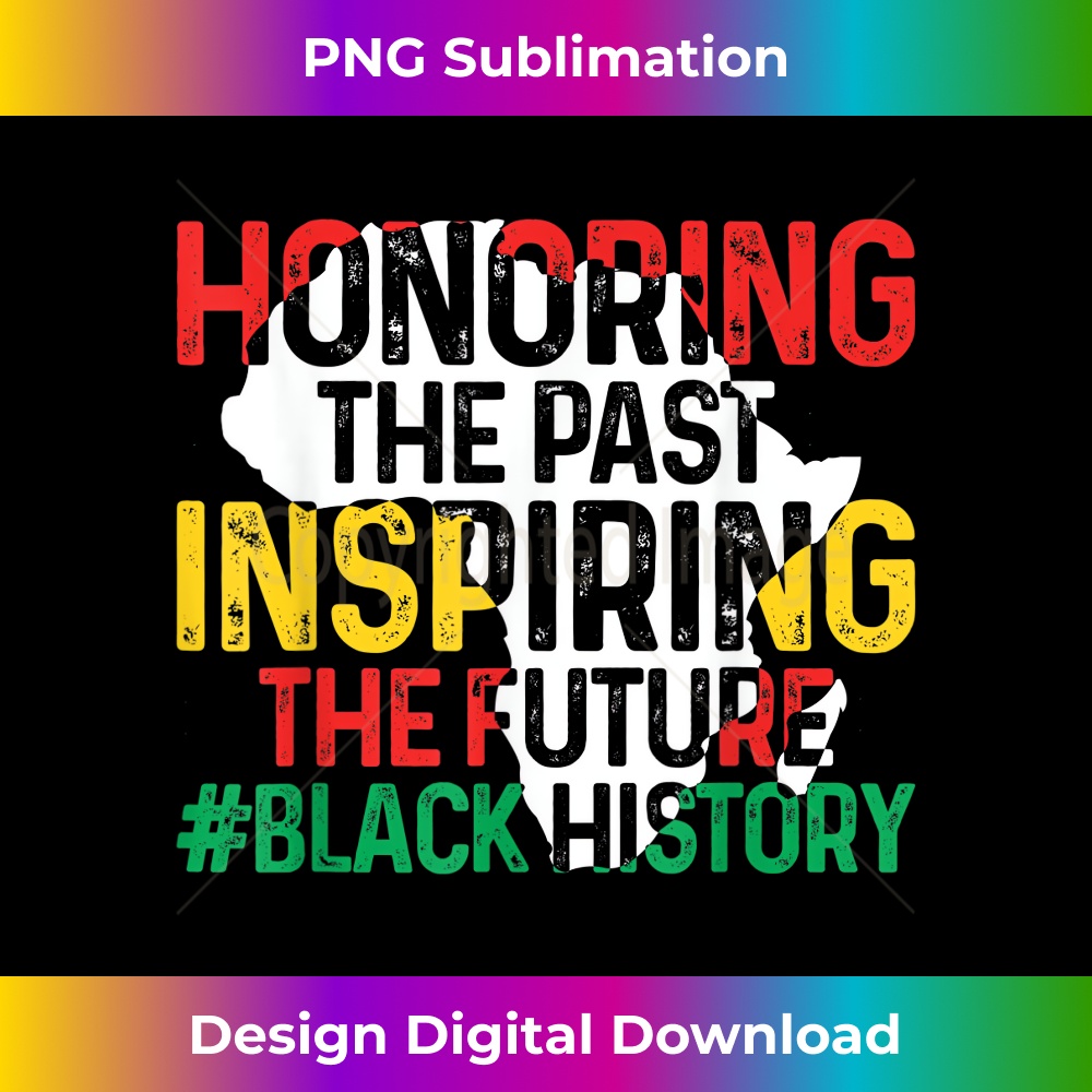 Honoring the past Inspiring the future Black History Month - | Inspire ...
