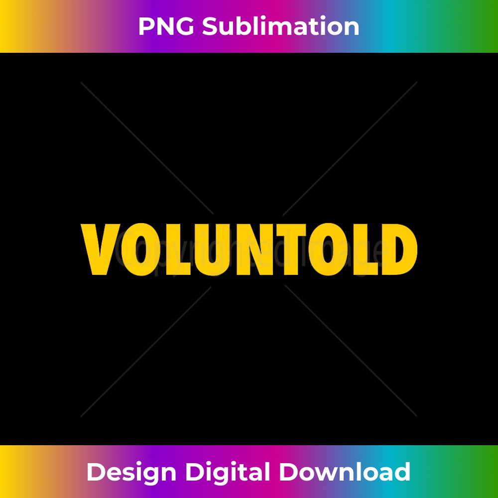 Funny Voluntold Military Veteran Office Event Humor - Profes | Inspire ...