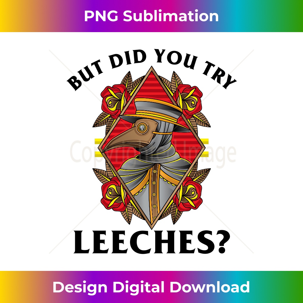 Funny Goth Plague Doctor But Did You Try Leeches Long Sleeve | Inspire ...