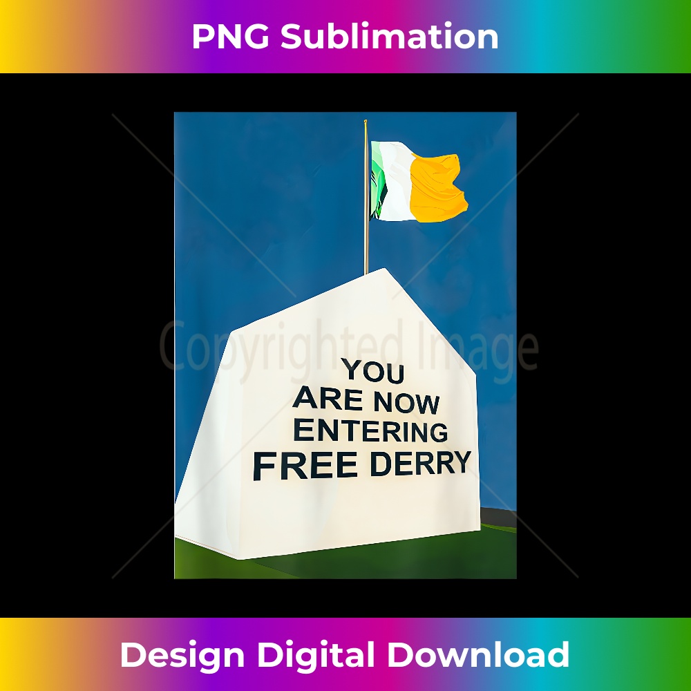 You Are Now Entering Free Derry Flag 1 - PNG Transparent Sub | Inspire ...