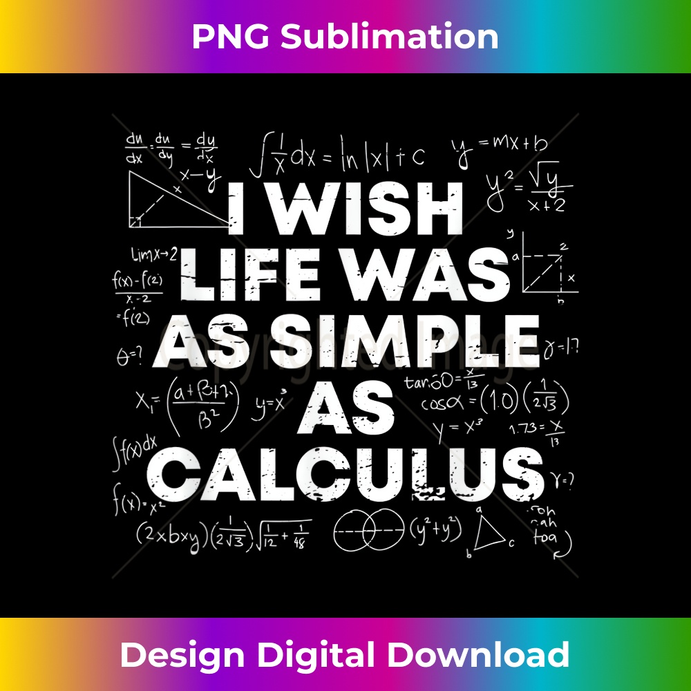 I Wish Life Was As Simple As Calculus Funny Math Sarcastic - | Inspire ...