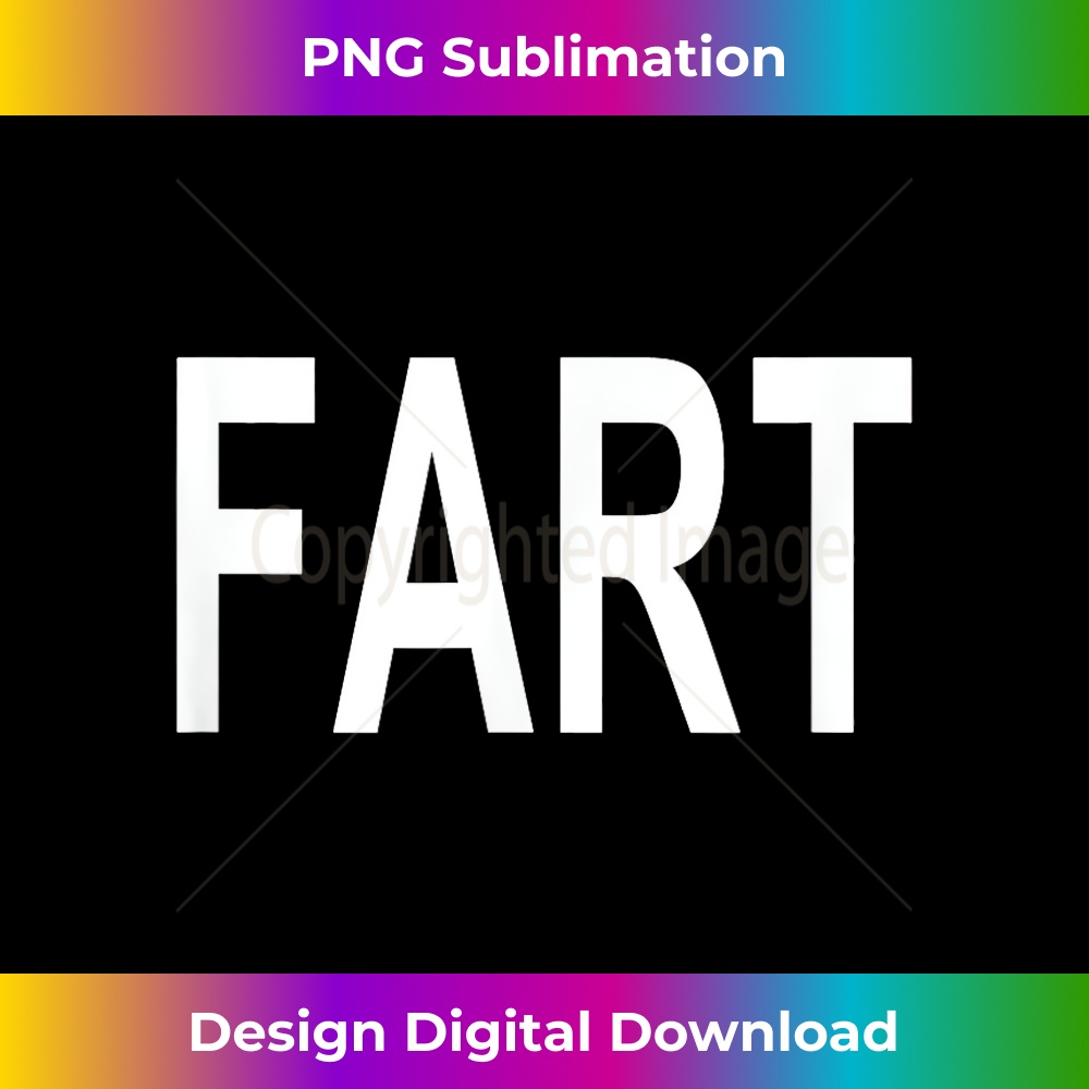 That Says Fart - PNG Transparent Sublimation File | Inspire Uplift