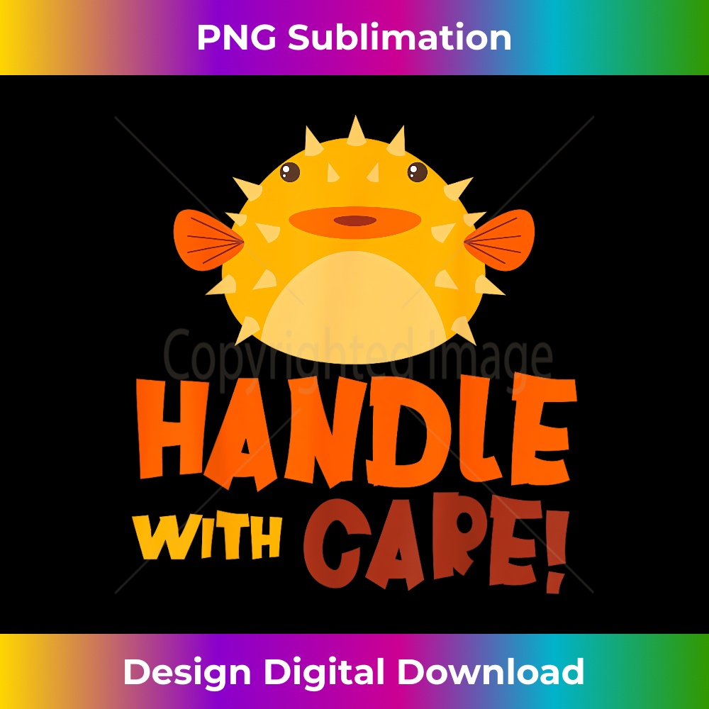 Handle with Care Puffer Fish T Blowfish Puffer Fish - Profes | Inspire ...