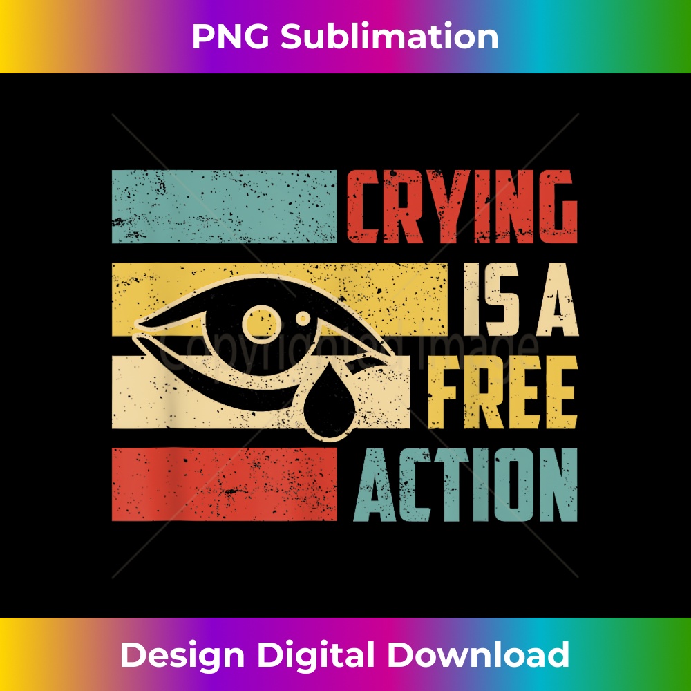 Men Woman Crying Is A Free Action Eye Tears Retro Vintage 1 | Inspire ...