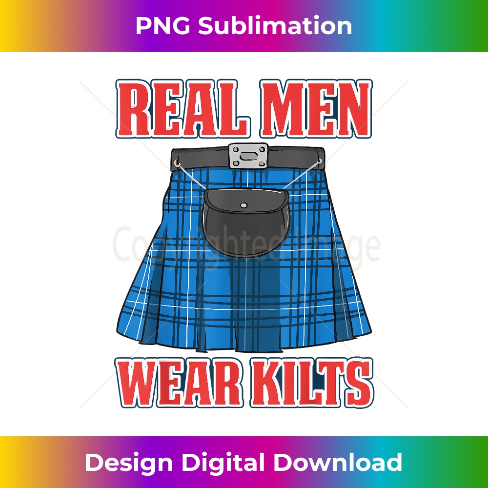 Real Men Wear Kilts Funny Scottish Kilt Scotland Patriot Fun | Inspire ...