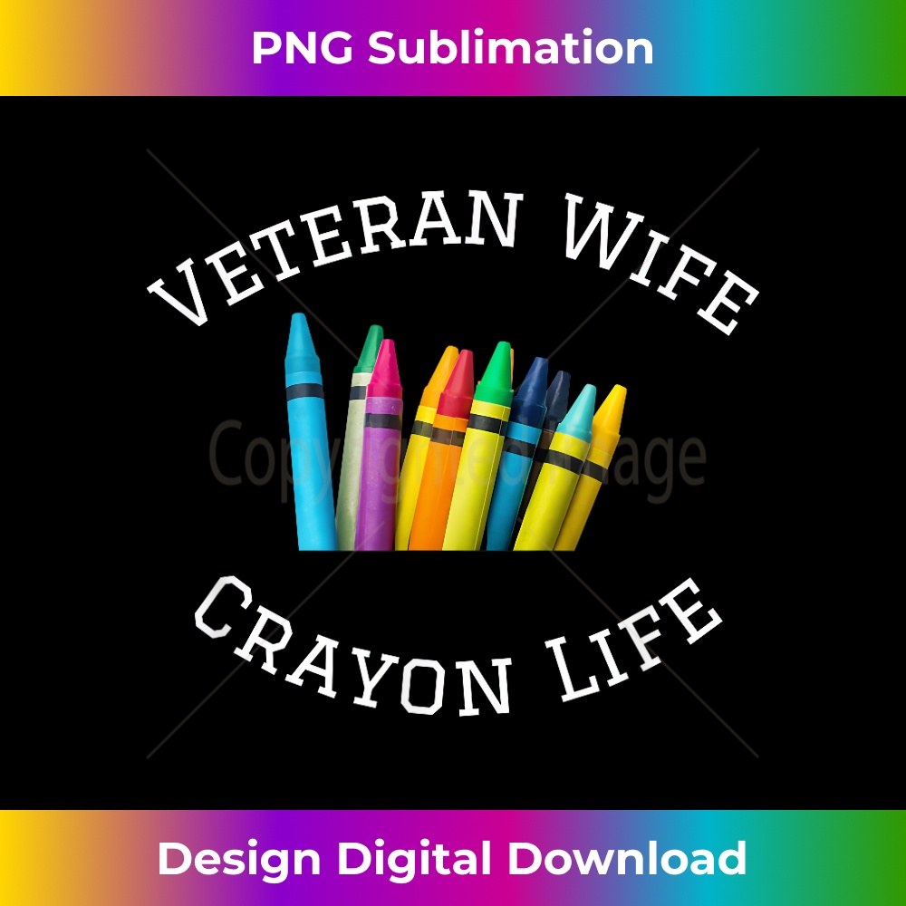 Veteran Wife Crayon Life - Edgy Sublimation Digital File - E | Inspire ...