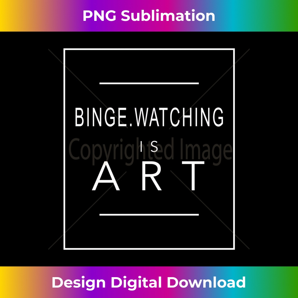 Binge Watching - Is Art - TV Series - Aesthetic Hobby Long S | Inspire ...
