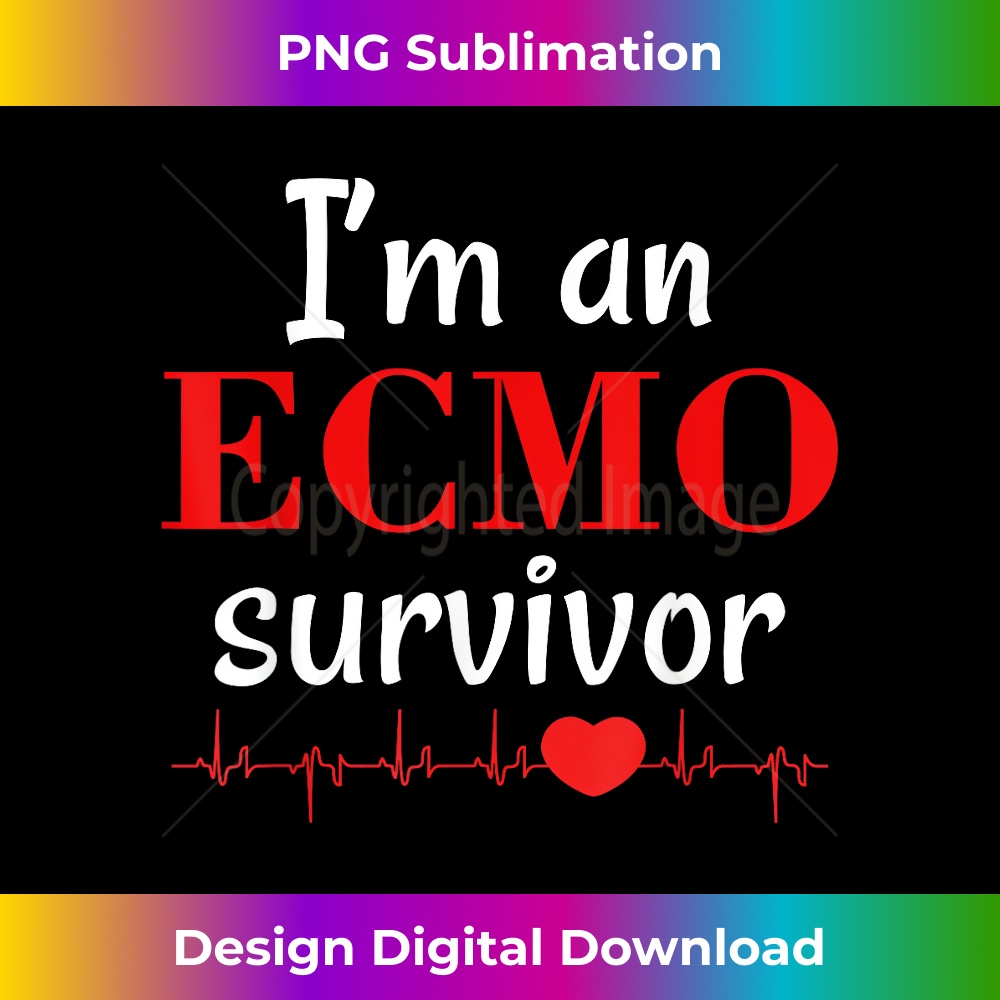 I am an ECMO Survivor - Sublimation-Optimized PNG File - Inspire Uplift