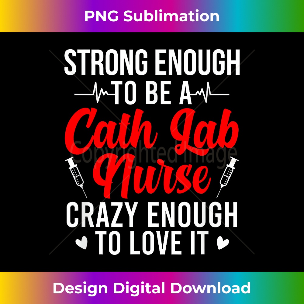 Strong Cath Lab Nurse Cath Lab Nursing - Innovative PNG Subl - Inspire ...
