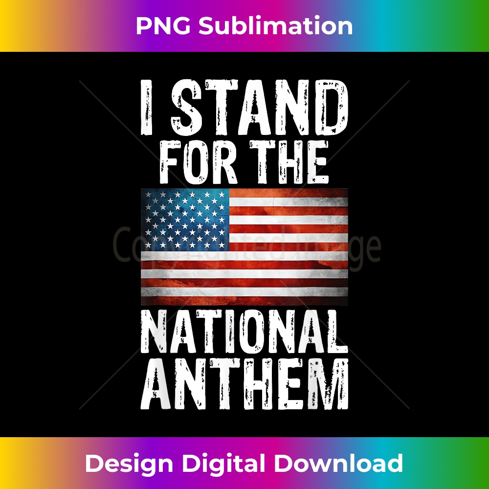 I Stand For The National Anthem USA Flag Design - Innovative - Inspire ...