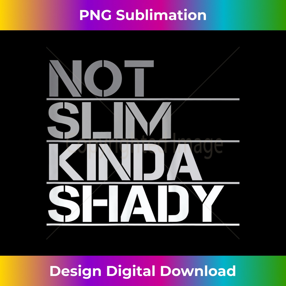 Womens Not Slim Kinda Shady - Not slim but shady Tank Top | Inspire Uplift