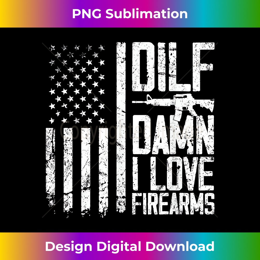 Mens DILF Damn I Love Firearms Funny - Special Edition Subli | Inspire ...
