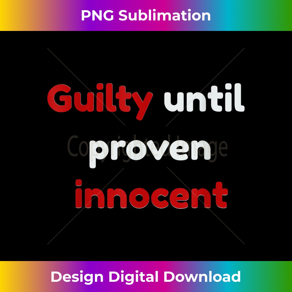 Guilty until proven innocent - PNG Transparent Digital Downl | Inspire ...