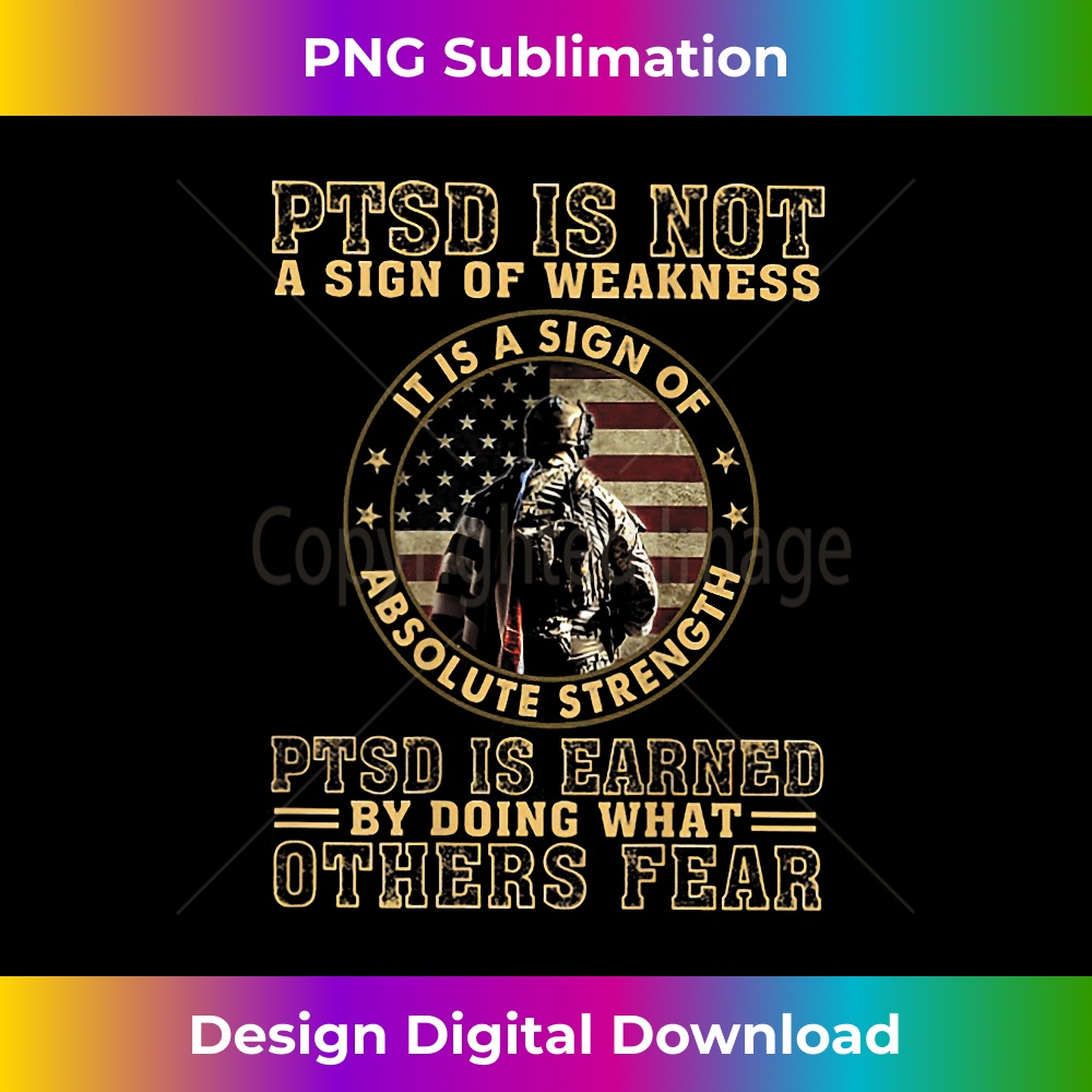 PTSD Is Not A Sign Of Weakness (on back) - Instant PNG Subli | Inspire ...