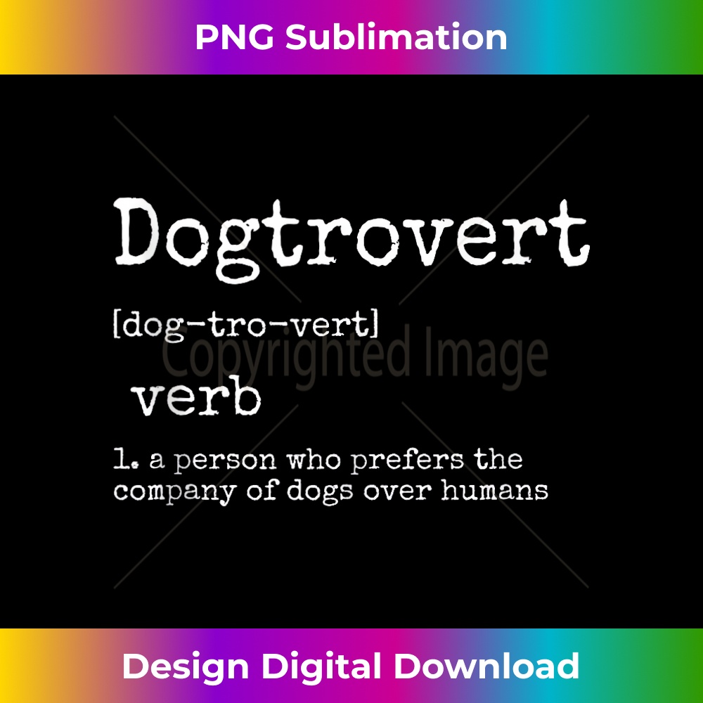 Dogtrovert Definition, Funny Dog s For , Dog - Special Editi | Inspire ...