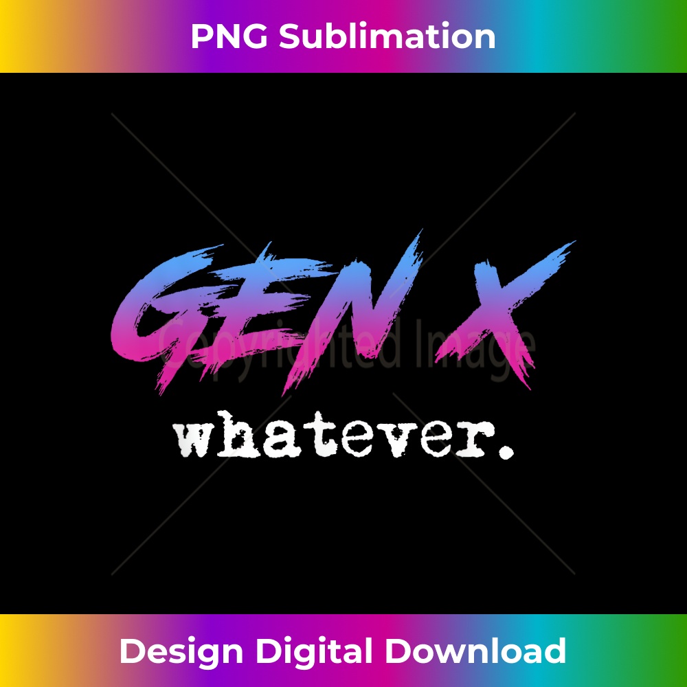 Gen X Whatever Funny Retro Vintage - PNG Transparent Sublima - Inspire ...