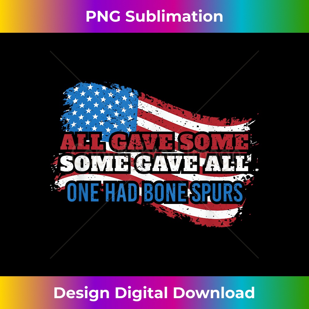 all gave some some gave all one had bone spurs USA - Retro P | Inspire ...