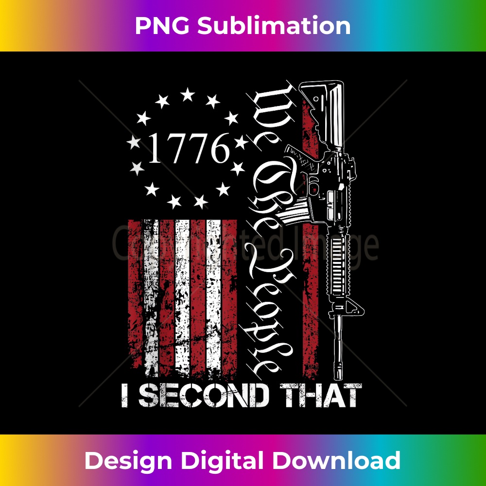 We The People I Second That 2nd Amendment Pro Guns USA Flag | Inspire ...
