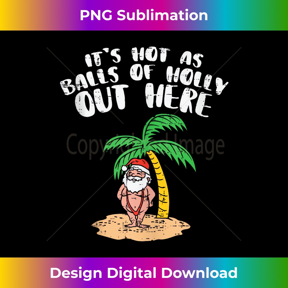 Its Hot As Balls Of Holly Santa Palm Tree Christmas In July | Inspire ...