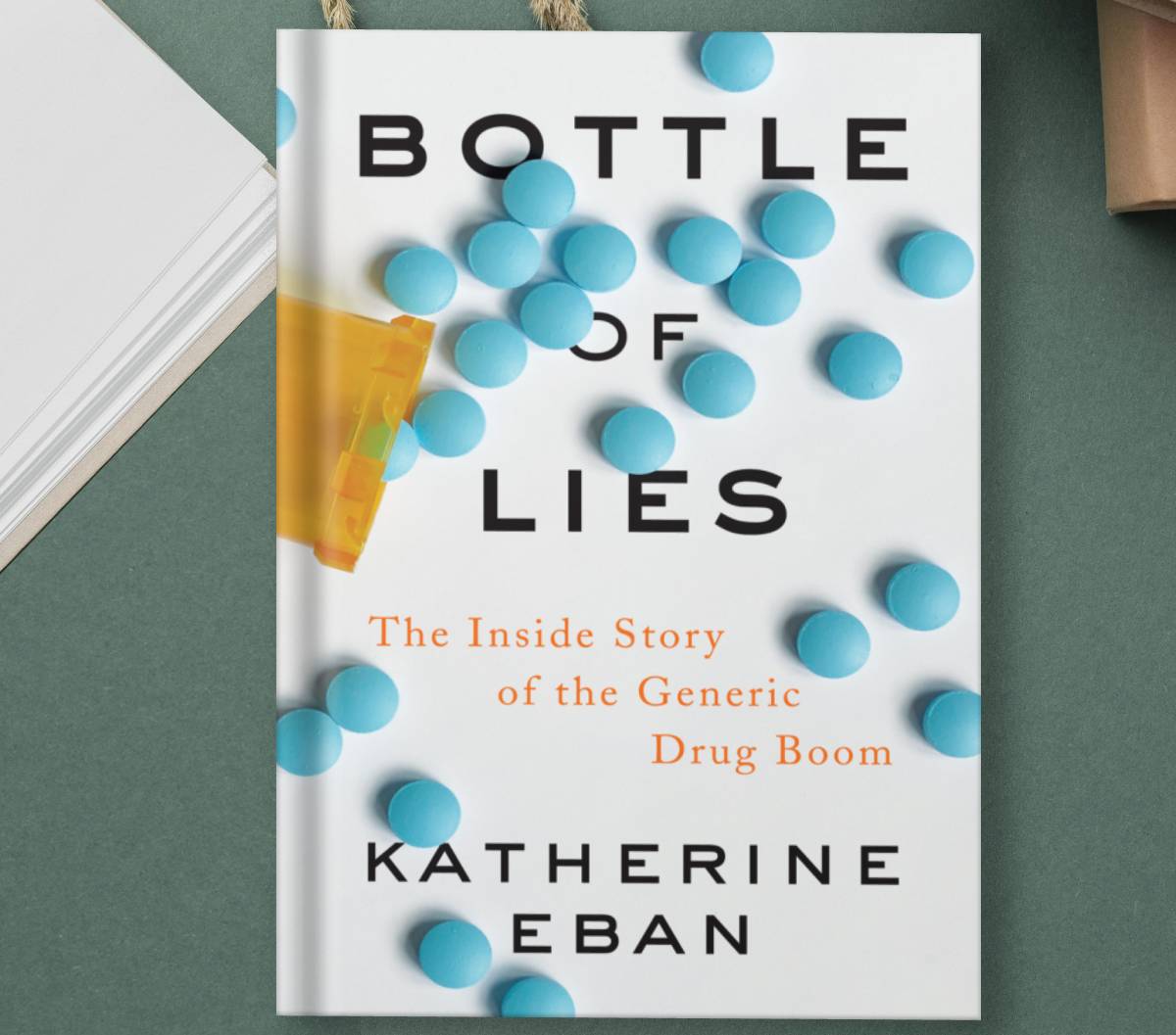 Bottle of Lies The Inside Story of the Generic Drug Boom - B | Inspire ...
