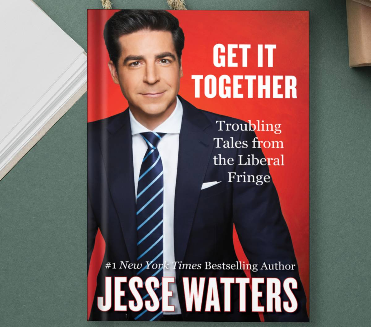 Get It Together - Jesse Watters - Best E-Book | Inspire Uplift