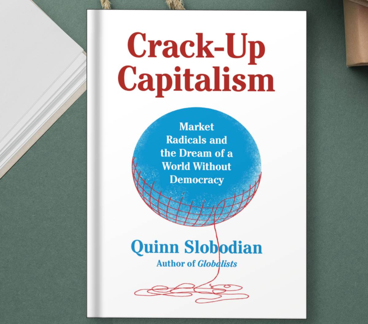 Crack Up Capitalism Quinn Slobodian - Best E-Book | Inspire Uplift