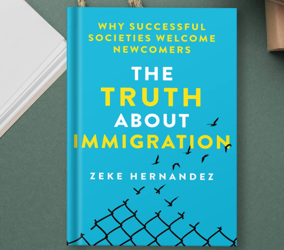 The Truth About Immigration Zeke Hernandez - Best E-Book | Inspire Uplift