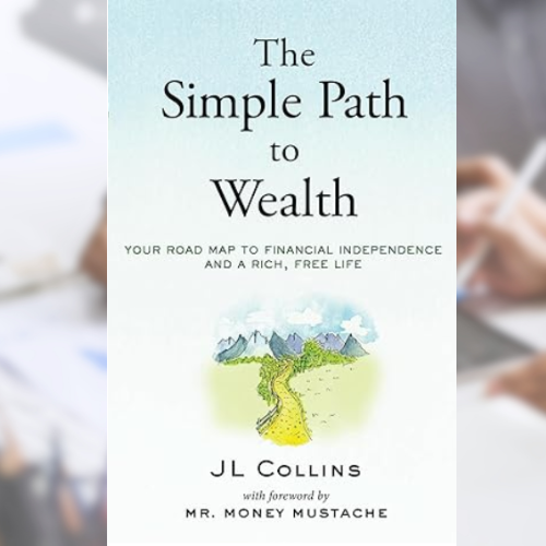 The Simple Path to Wealth by J.L. Collins | Inspire Uplift