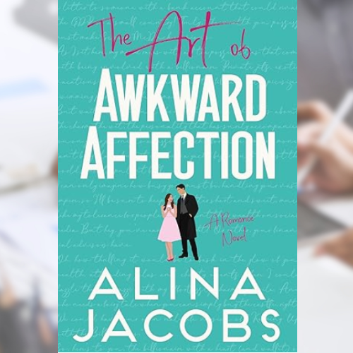 The Art of Awkward Affection by Alina Jacobs | Inspire Uplift