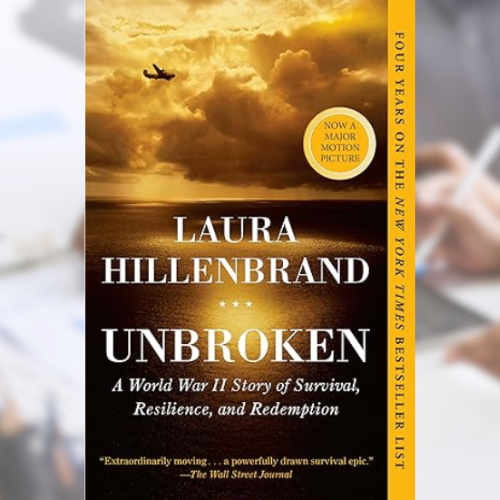 Unbroken: A World War II Story of Survival, Resilience and R | Inspire ...