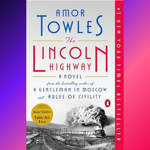 The Lincoln Highway by Amor Towles | Inspire Uplift