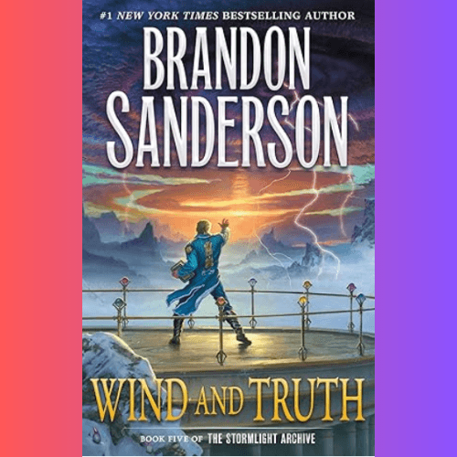 Wind and Truth by Brandon Sanderson | Inspire Uplift